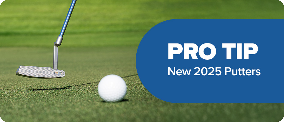 Pro Tip: New 2025 Putters