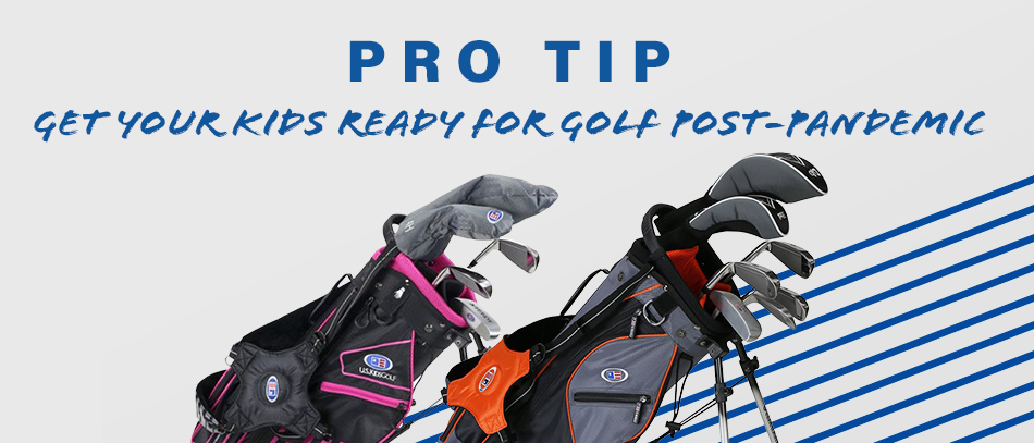 Pro Tip: Grow Your Kid’s Golf Game After the Pandemic